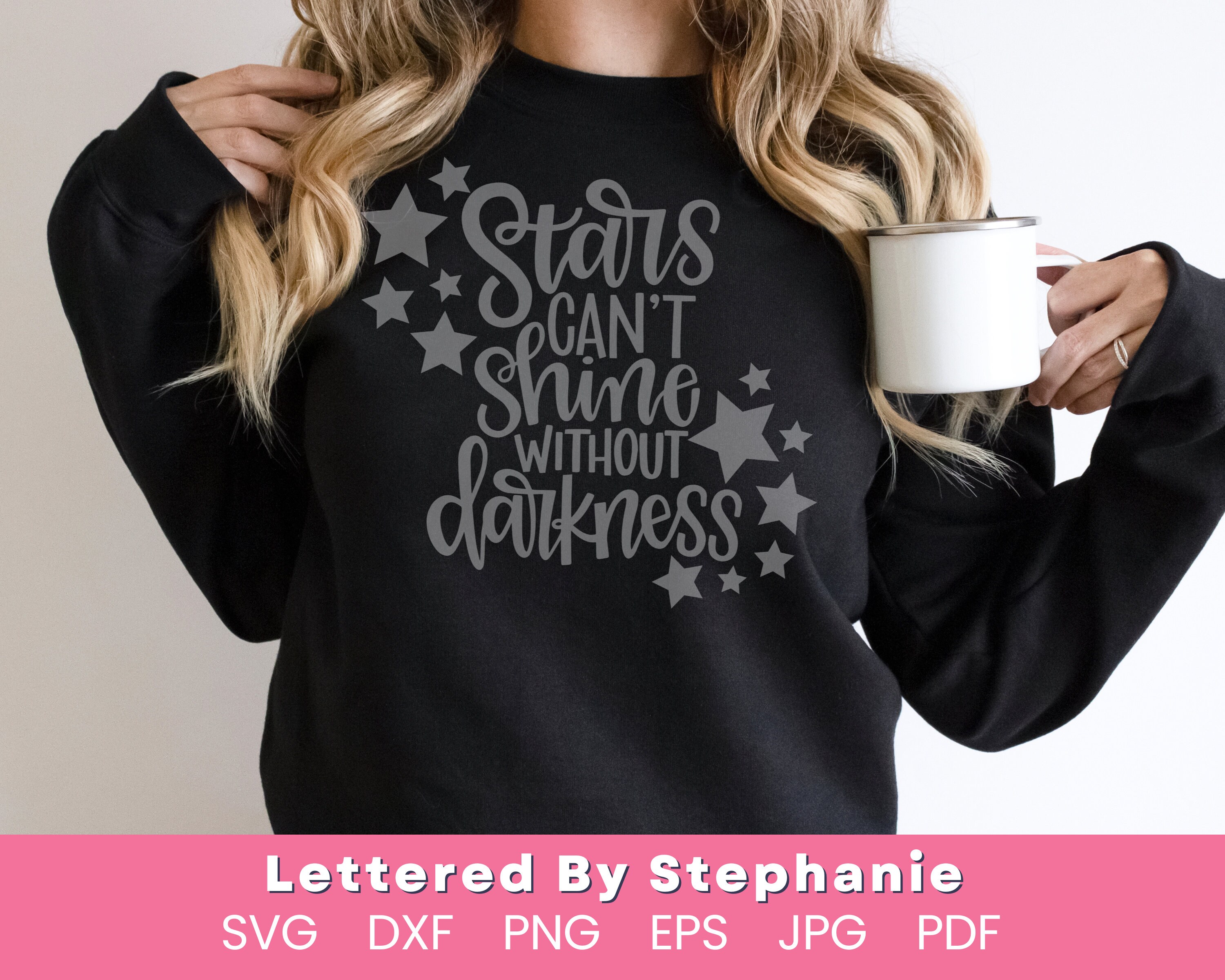 Stars Can't Shine Without Darkness Svg Overcoming Quote Svg Tough Times ...
