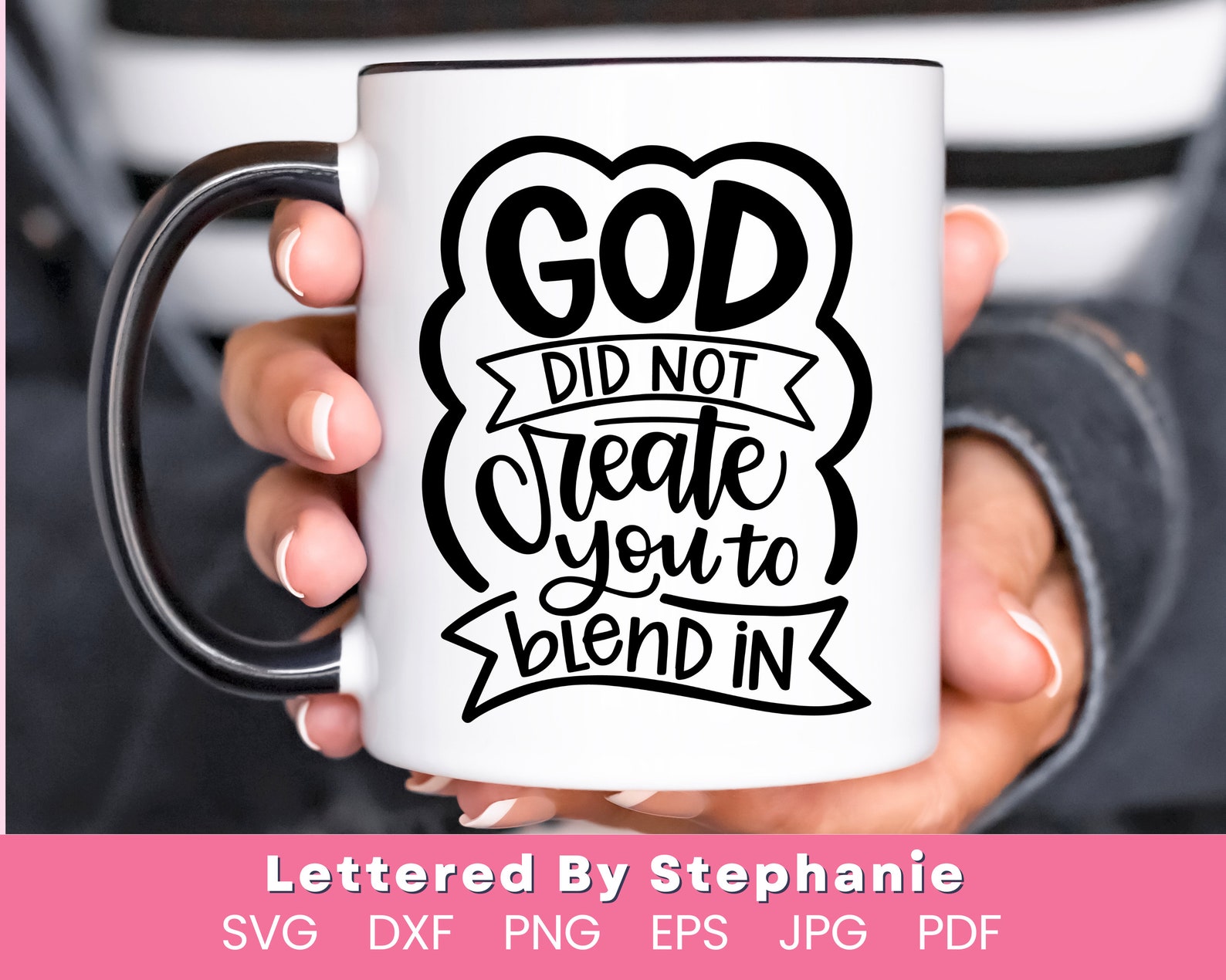 God Did Not Create You to Blend in Svg Christian Quote Svg Created ...