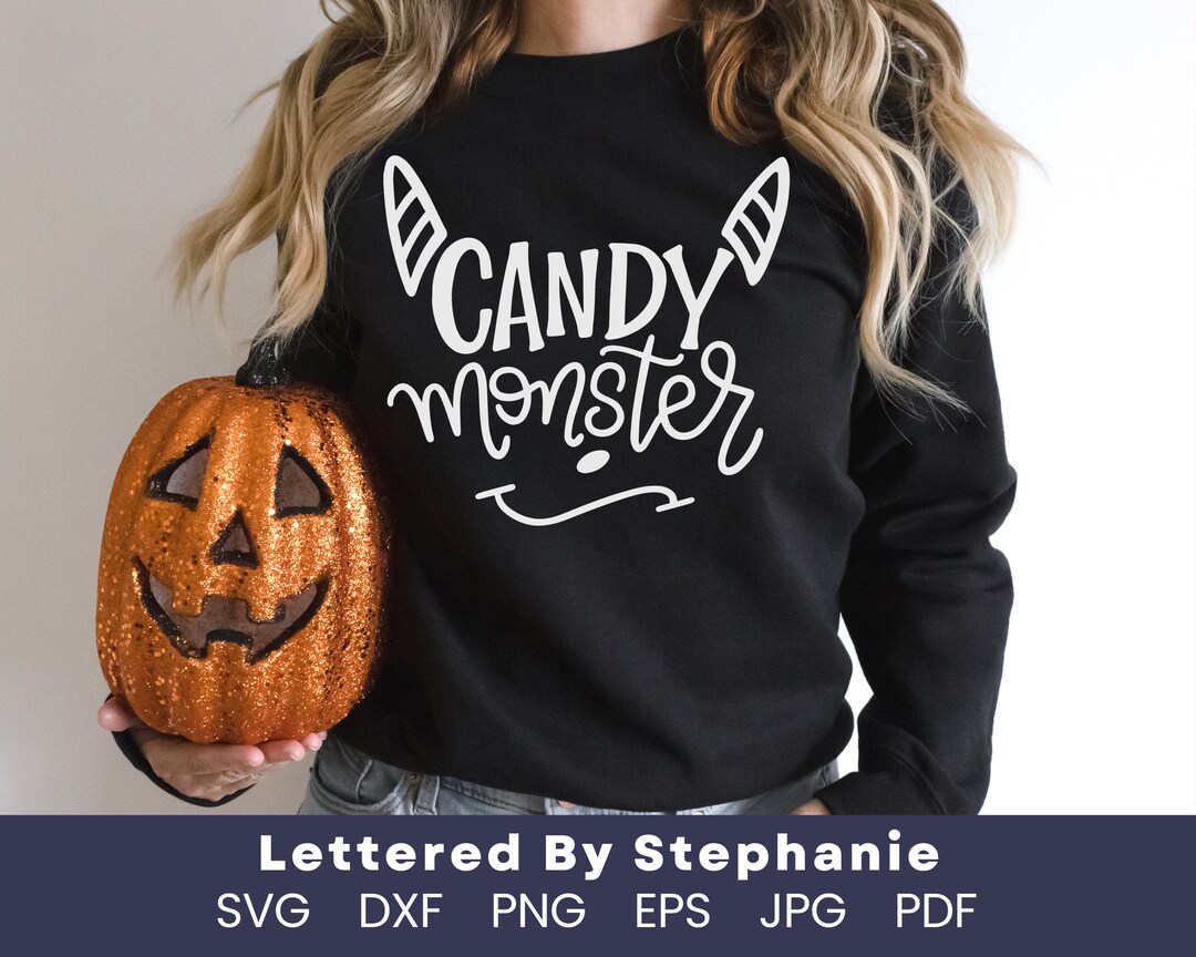 Cute Halloween Saying, Candy Monster Svg, Funny Halloween Quote Svg ...