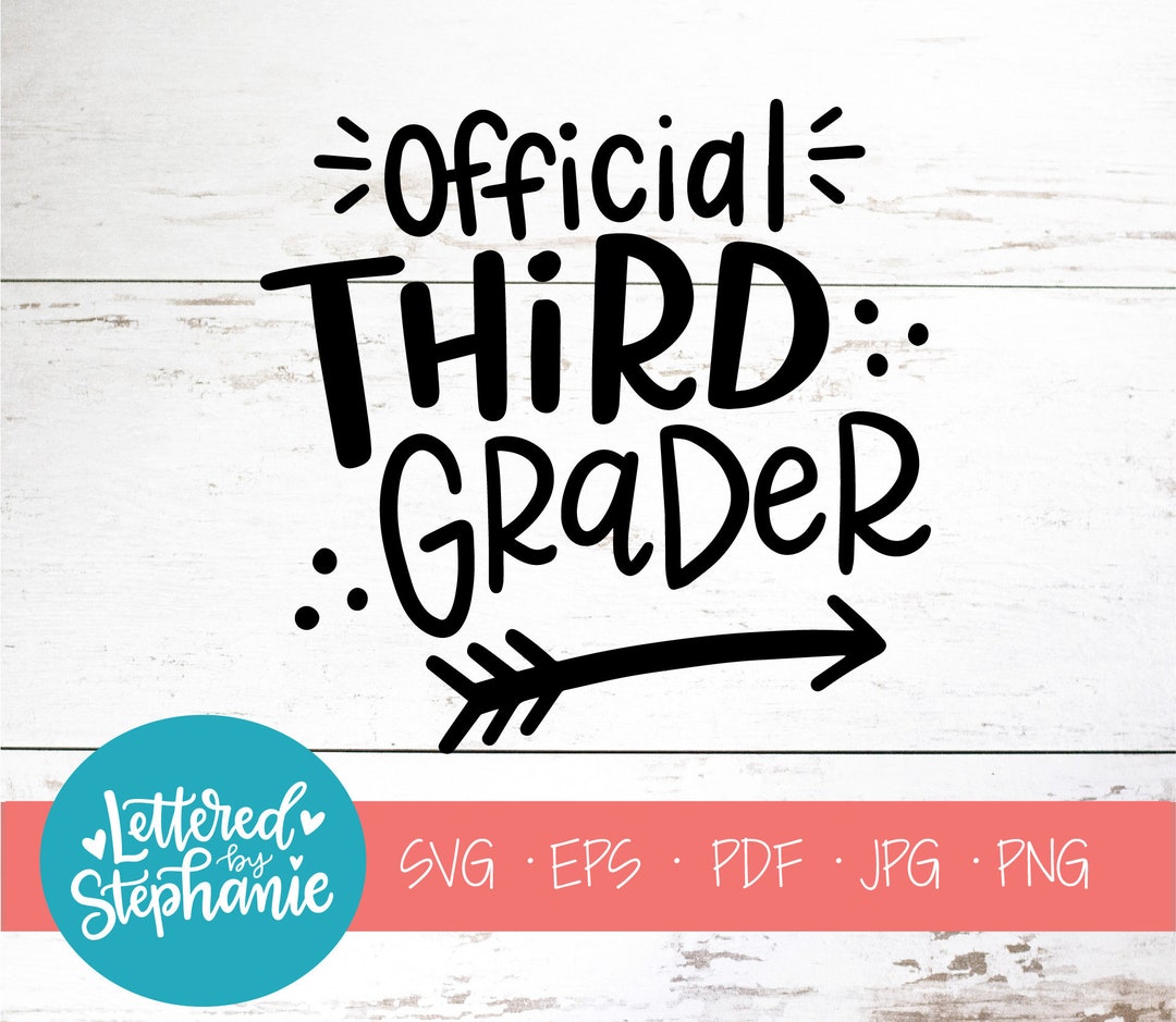 Third Grader SVG Cut File, End of School Year Svg, Third Grade Svg ...
