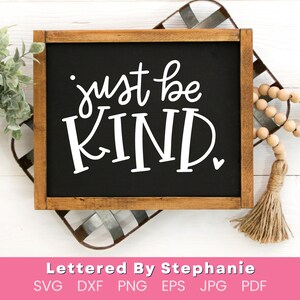 Just Be Kind Svg Cut File, Svg Idea for School Shirt, Spread Kindness ...