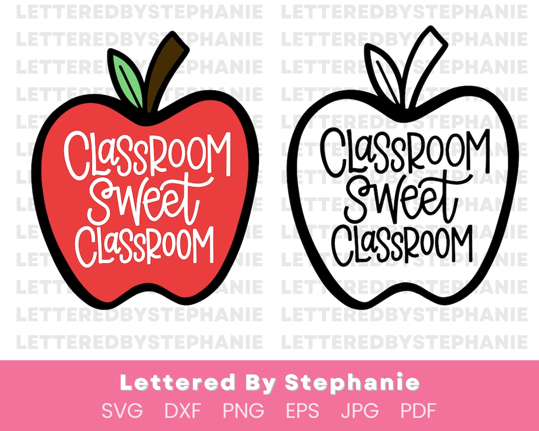 Classroom Sweet Classroom Svg, SVG Cut File, School Svg, Teacher Svg ...