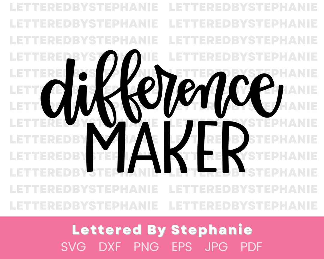 Difference Maker Svg Cut File, Back to School Svg, Teacher Quote Svg ...