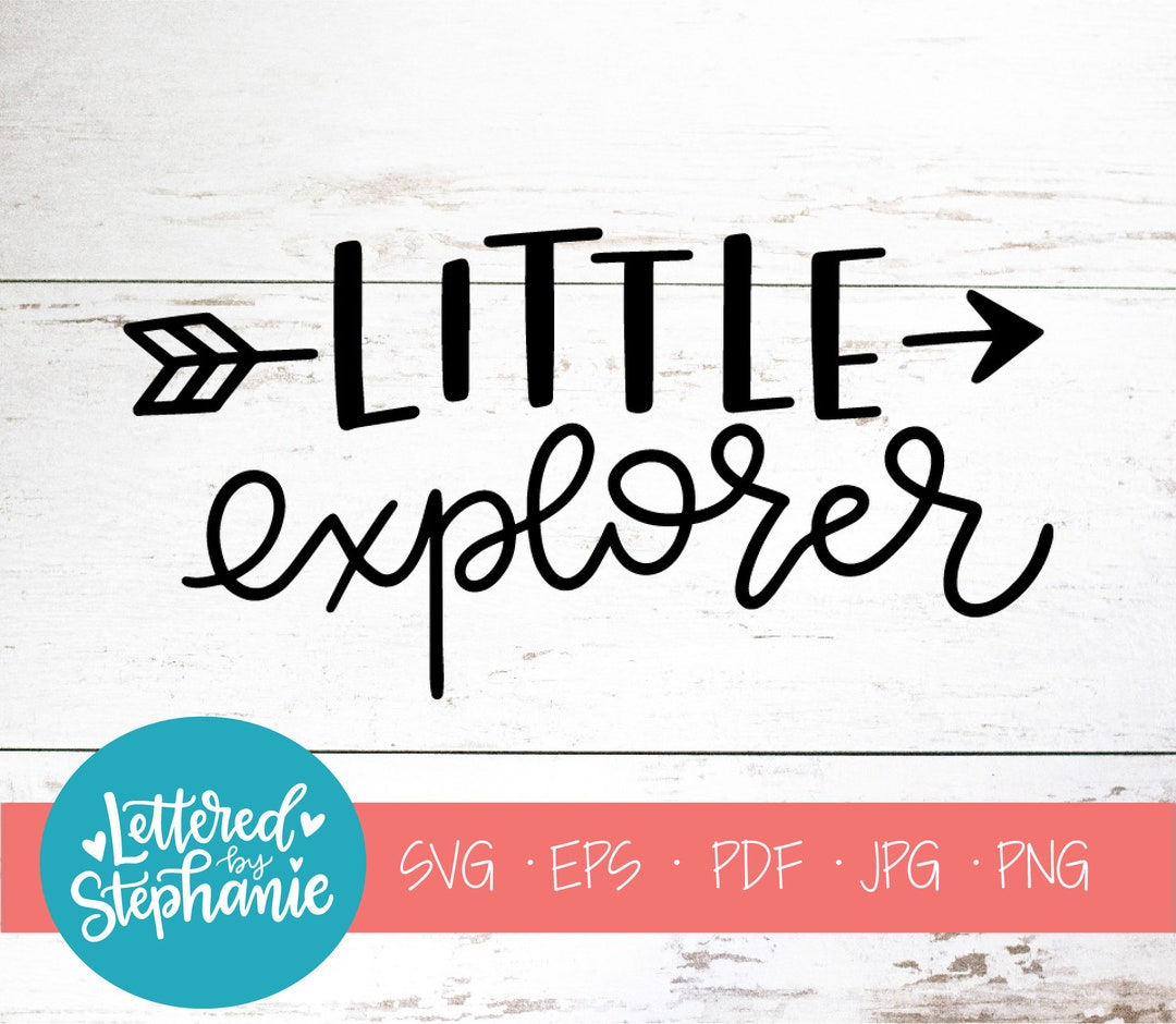 Little Explorer SVG Cut File, Nursery Svg, Kids Svg, Boys Shirt Svg ...
