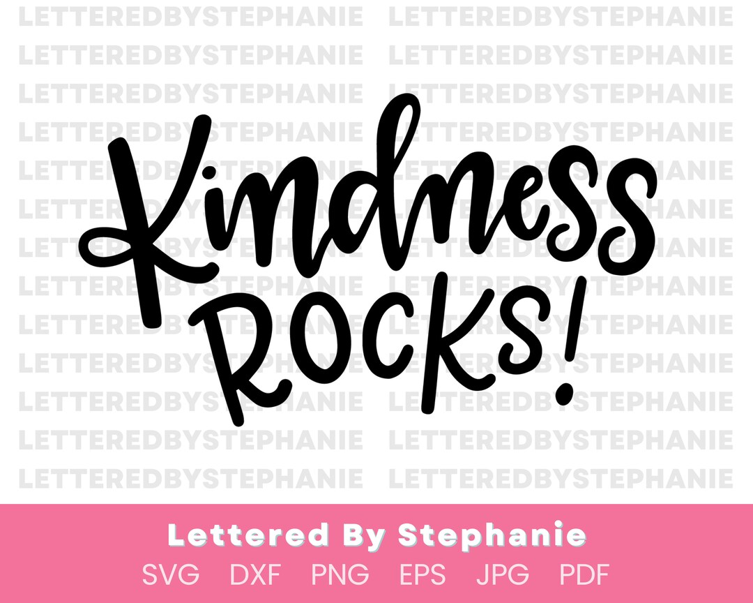Kindness Rocks SVG Cut File, Hand Lettered Positive Quotes for Craft ...