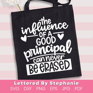 The Influence of a Good Principal Can Never Be Erased, SVG Cut File ...