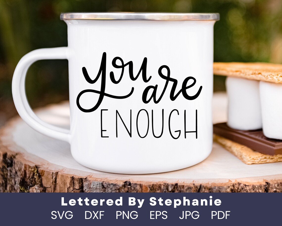 You Are Enough SVG Cut File Encouraging and Uplifting Svg Build ...