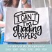 Funny Teacher Quote, Busy Teacher Svg, Teacher Jokes, I Can't I'm ...