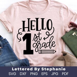 Hello 1st Grade Back to School Shirt Svg, Hello First Grade Svg, 1st ...