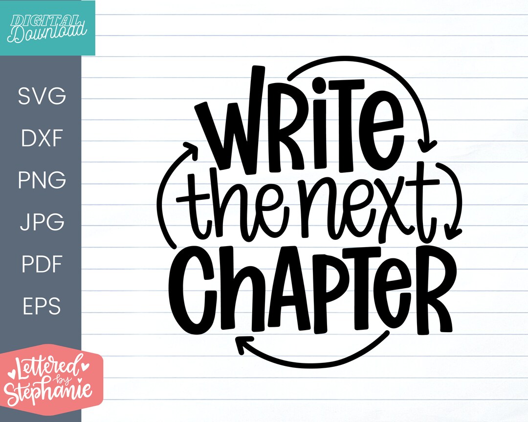 Write the Next Chapter SVG Cut File, Creativity Quote Svg, Art or Craft ...