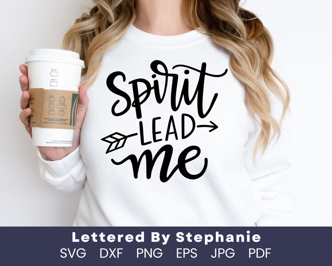 Spirit Lead Me SVG Cut File Digital File Svg Bible Svg Christian Saying ...