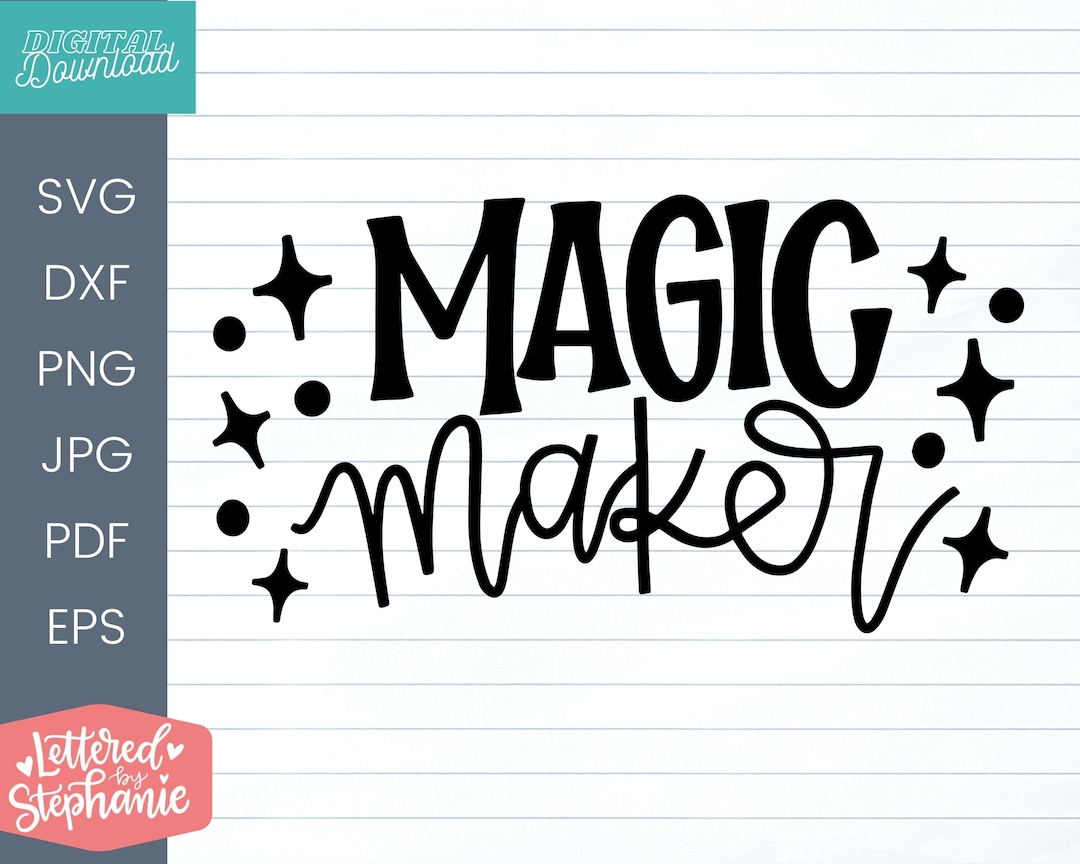 Magic Maker SVG Cut File Be the Magic Maker Quote Svg Mom - Etsy