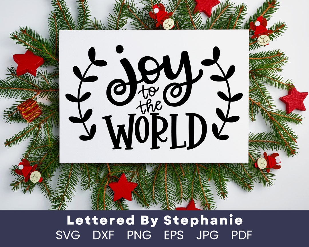 Joy to the World Svg Christmas Cut File, Holiday Decor Crafting File ...
