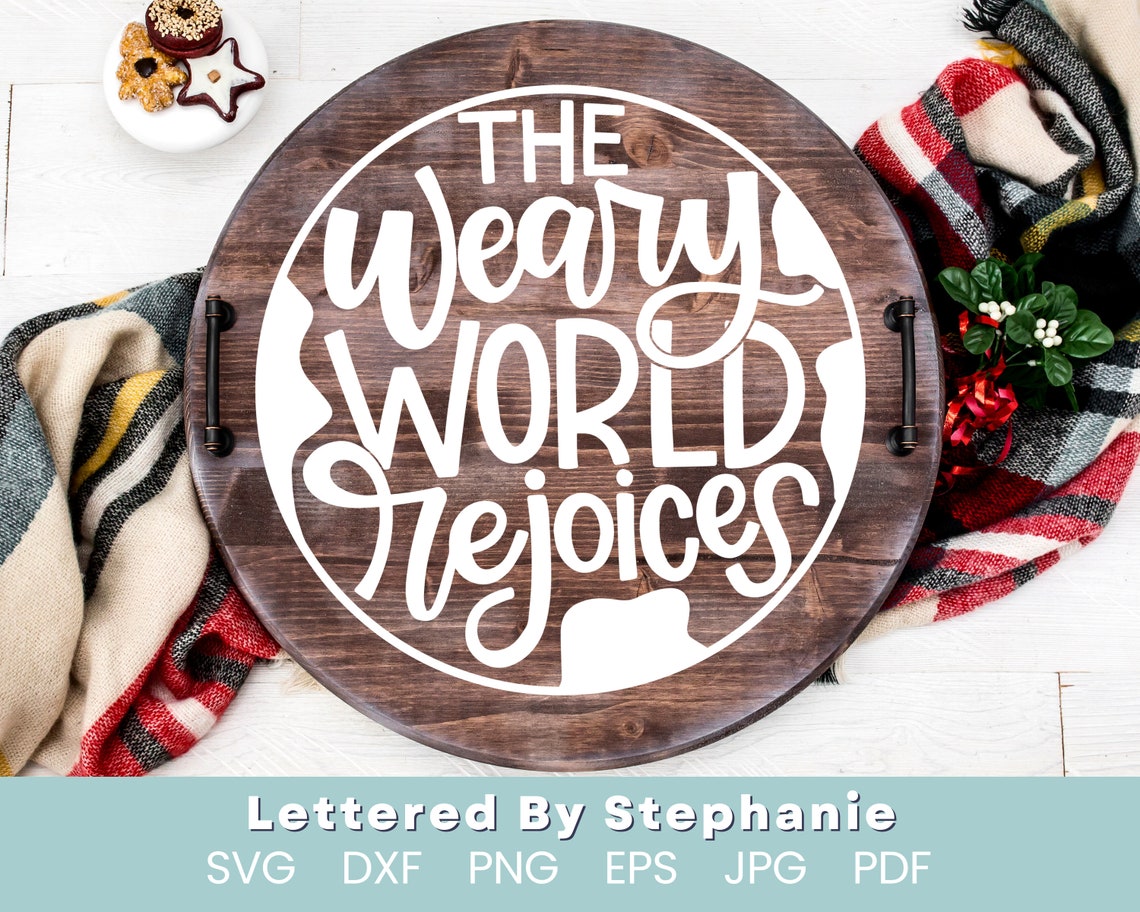 The Weary World Rejoices SVG Cut File, Handlettered Svg, Christmas Svg ...