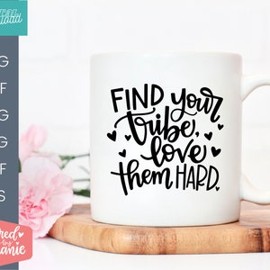 Find Your Tribe Love Them Hard SVG Cut File Tribe Ladies - Etsy