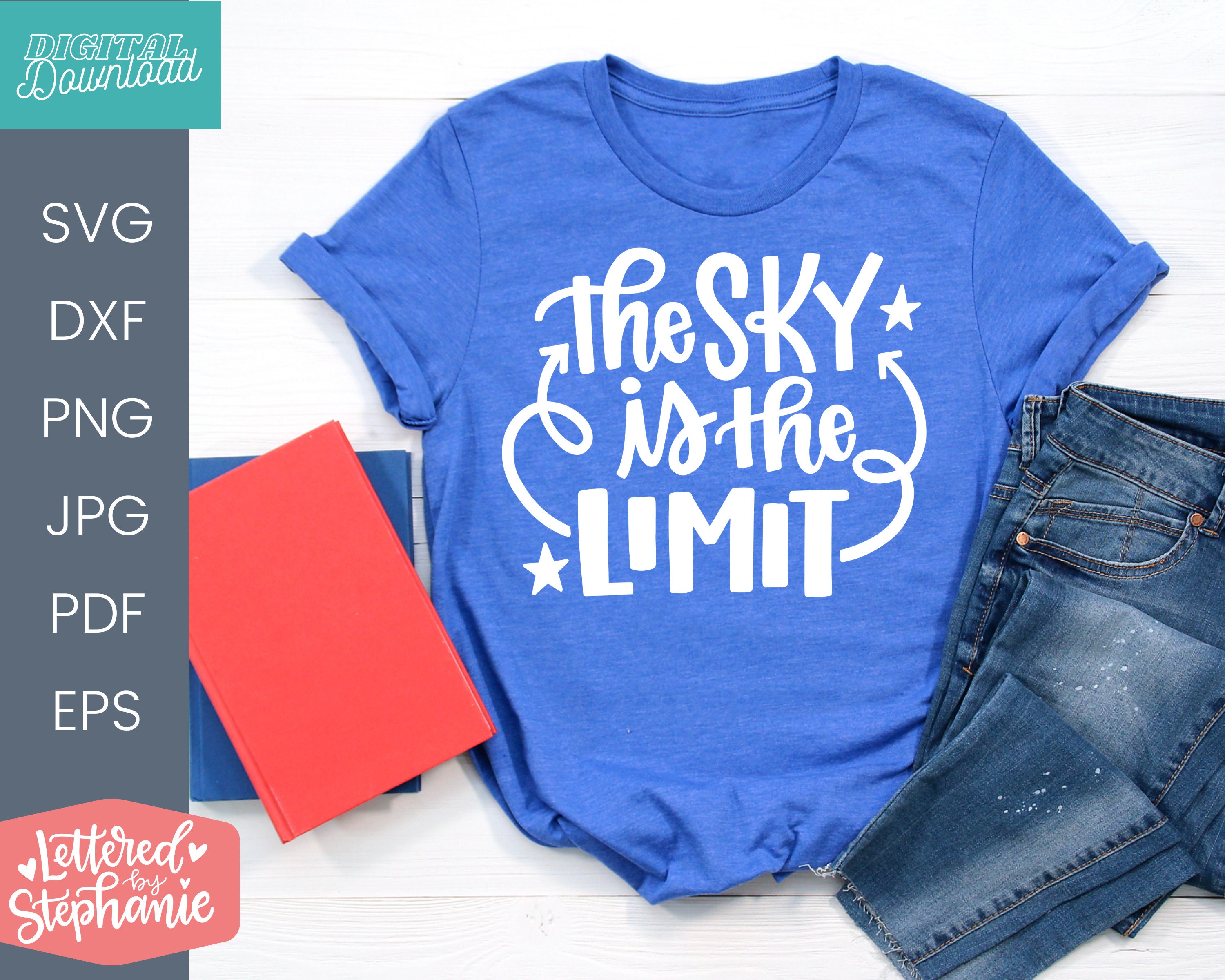 The Sky is the Limit SVG Cut File Positive Quote Svg - Etsy Australia