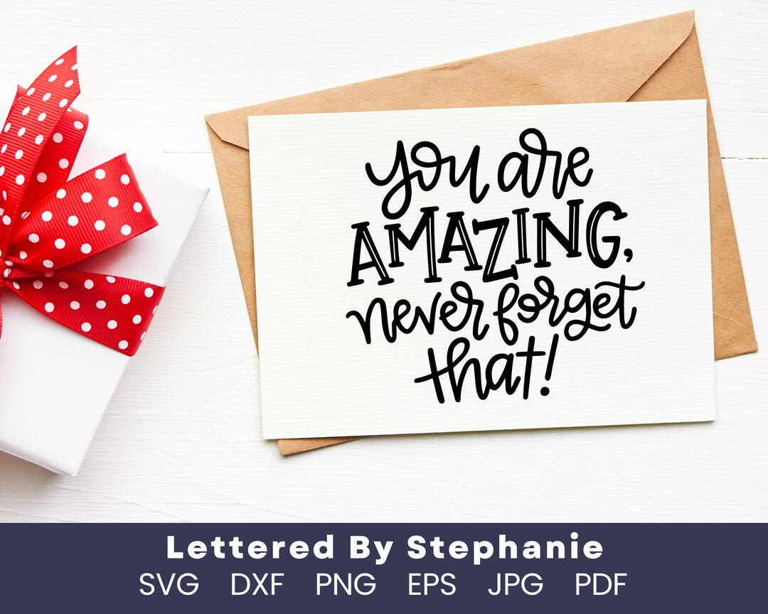 You Are Amazing Svg Affirmation Quote Svg Positive Svg, Uplifting Svg ...