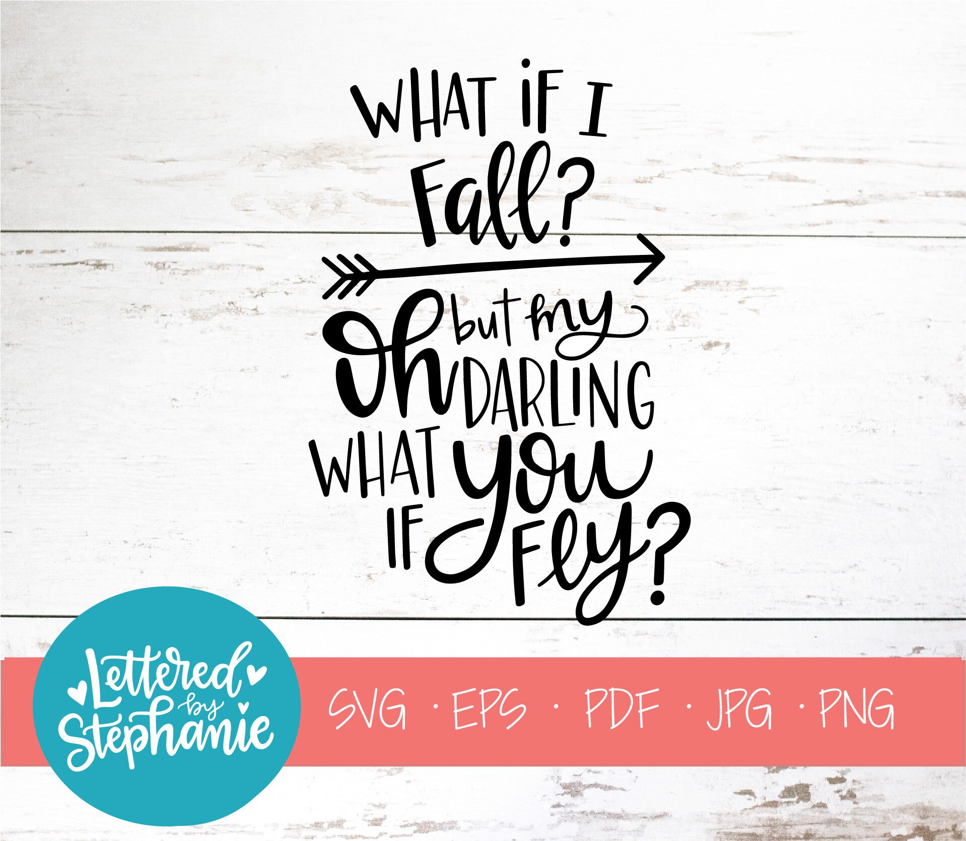 What If I Fall? Oh but My Darling What If You Fly, SVG Cut File ...