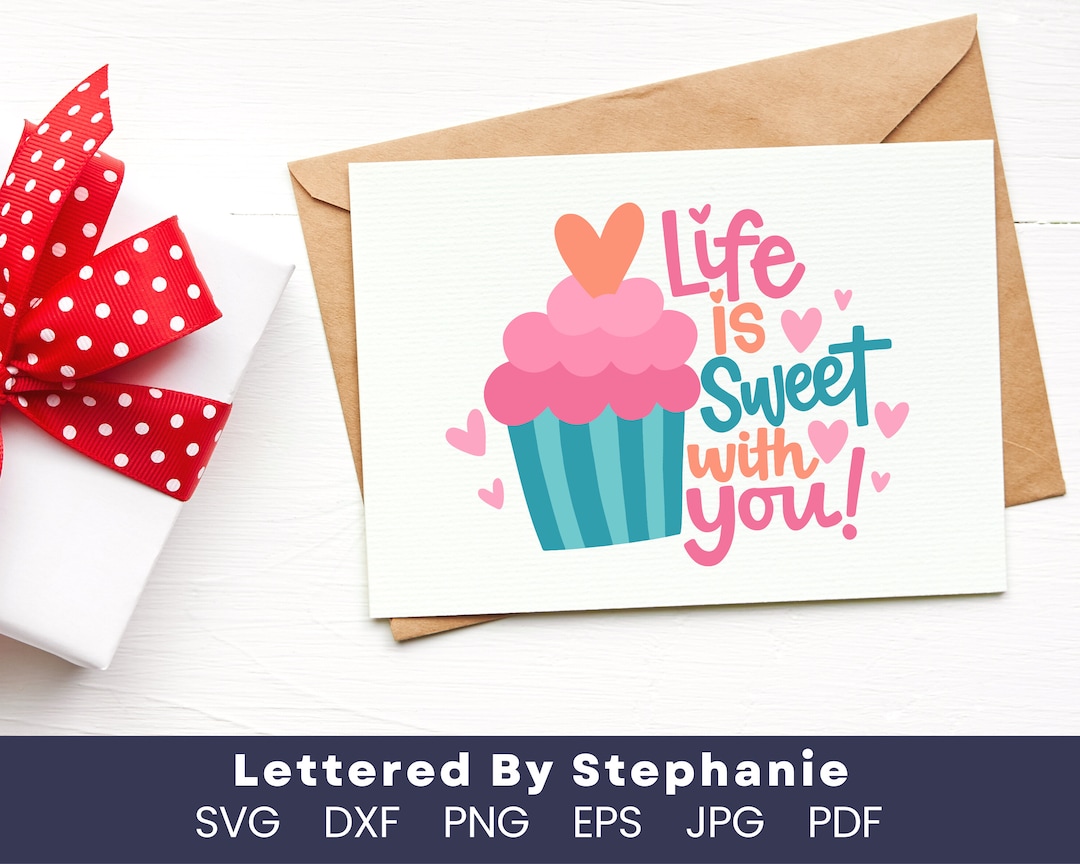 Life is Sweet With You Svg Cut File, Kids Valentine Shirt Svg ...