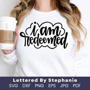 I Am Redeemed Svg Cut File Christian Quote Svg Redeemed by Grace Svg ...