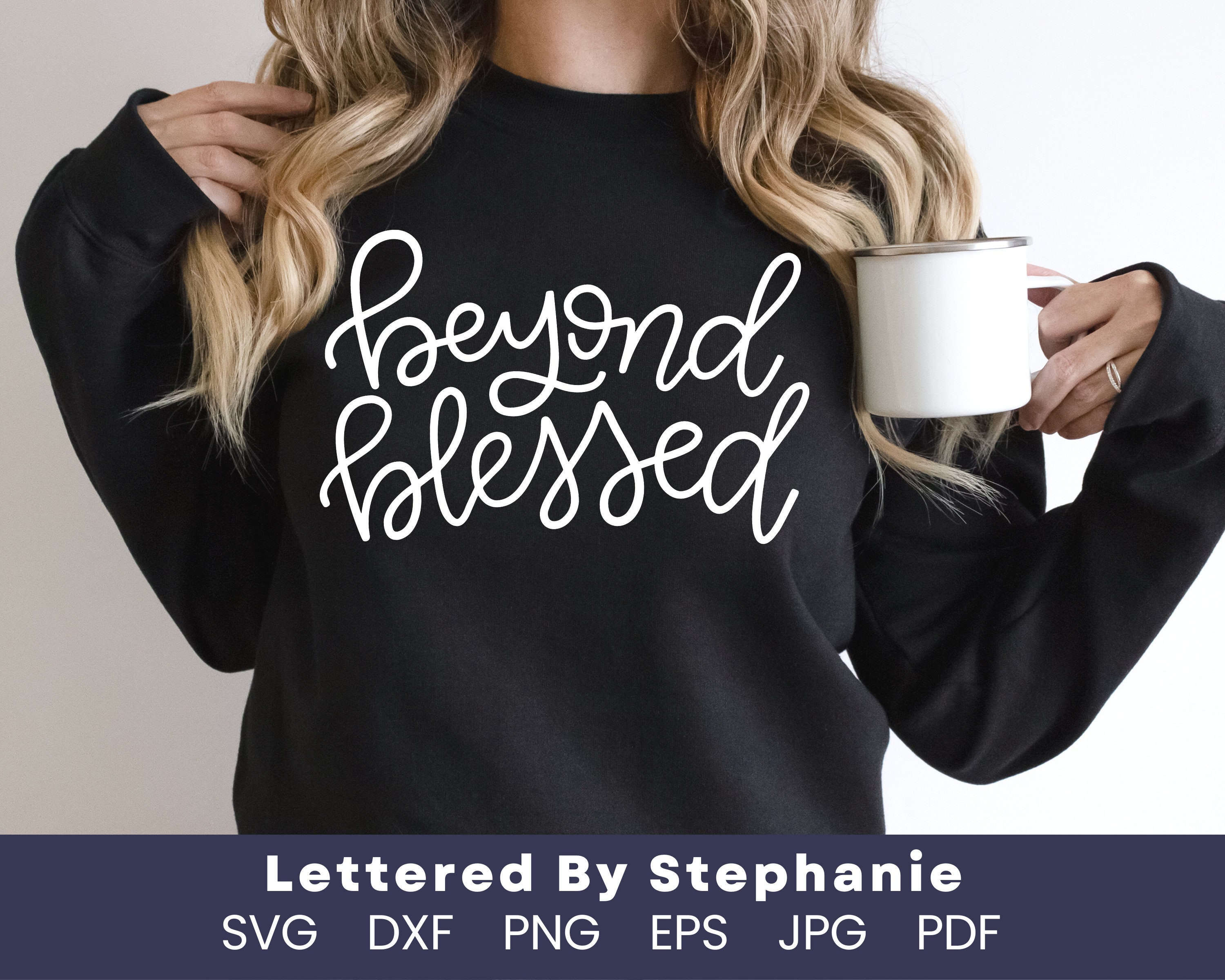 Blessed Quote Svg, Beyond Blessed Svg Cut File, Happiness Quotes Svg ...