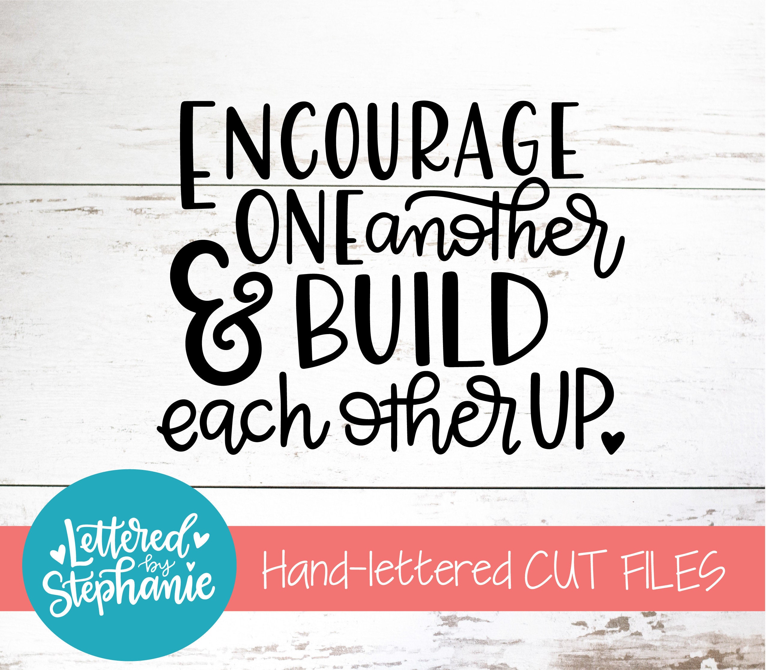 Encourage One Another and Build Each Other Up handlettered | Etsy