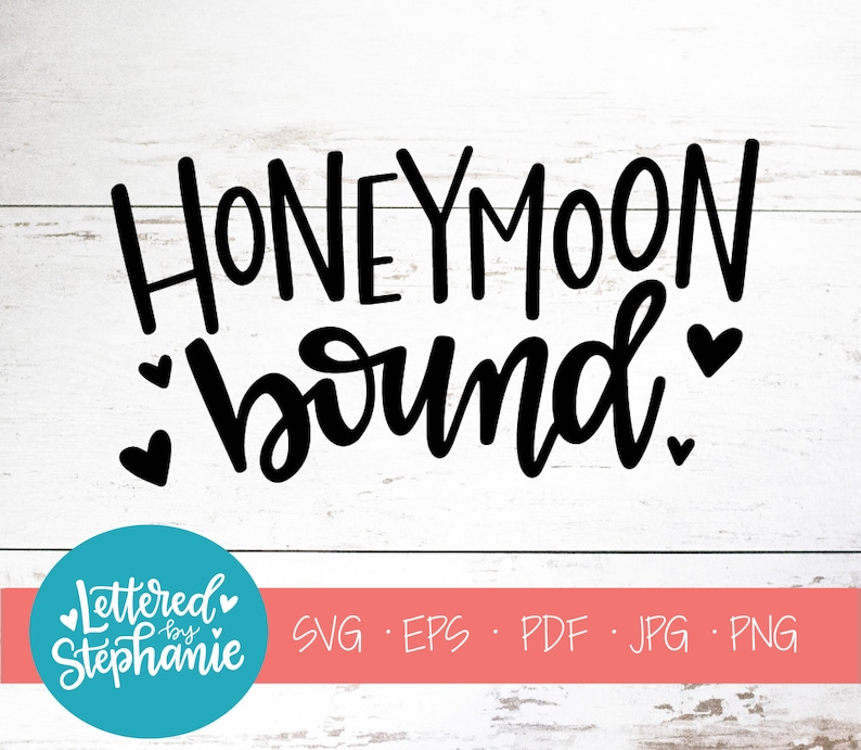 Honeymoon Bound Svg Cut File Digital File Svg Engagement Etsy