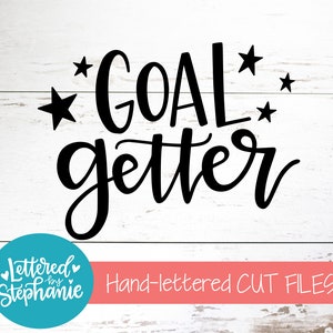 Goal Getter, Handlettered SVG Cut File, Dxf File, Maker Svg, Goals Svg ...