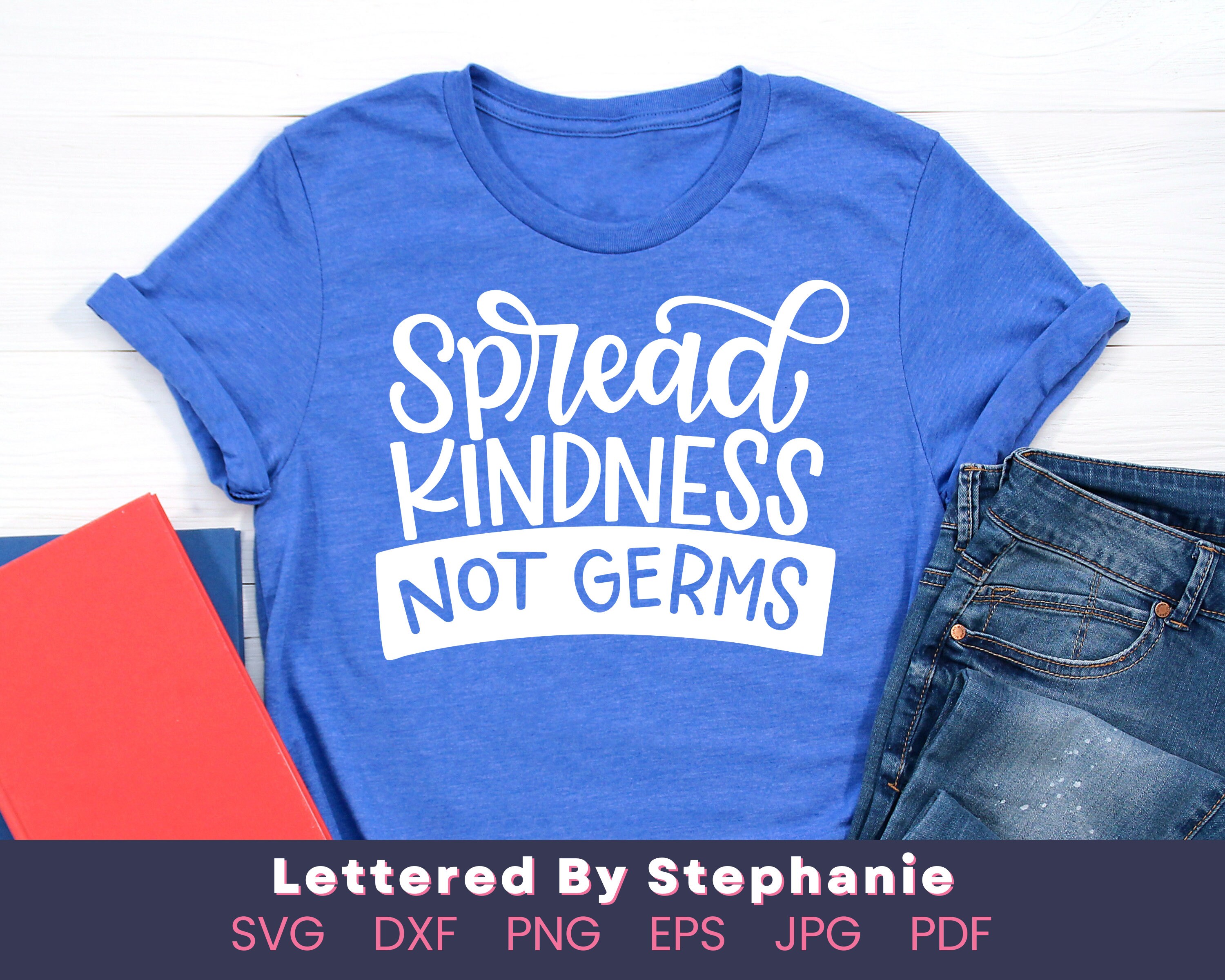 Spread Kindness Not Germs SVG, Funny Germs Quote Cut File, Wash Your ...