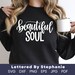 Beautiful Soul SVG Cut File, Beauty is Within Quote, Beautiful Person ...