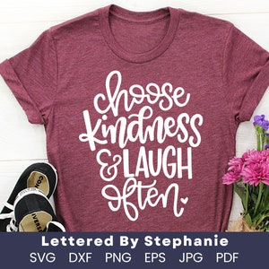 Kind Quote Svg, Choose Kindness and Laugh Often SVG Cut File, Positive ...