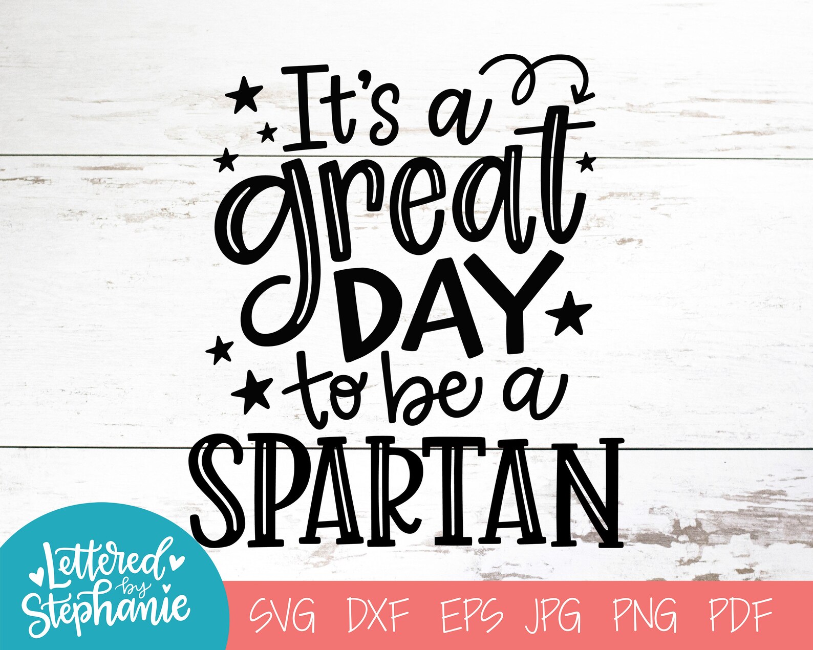 It's a Great Day to Be a Spartan, SVG Cut File, Digital File, Svg ...