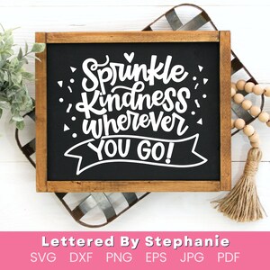 Sprinkle Kindness Wherever You Go SVG Cut File, Kind Quotes Svg, Be ...
