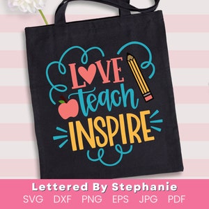 Love Teach Inspire Svg Cut File, Teacher Gift Svg, Teacher Shirt Idea ...