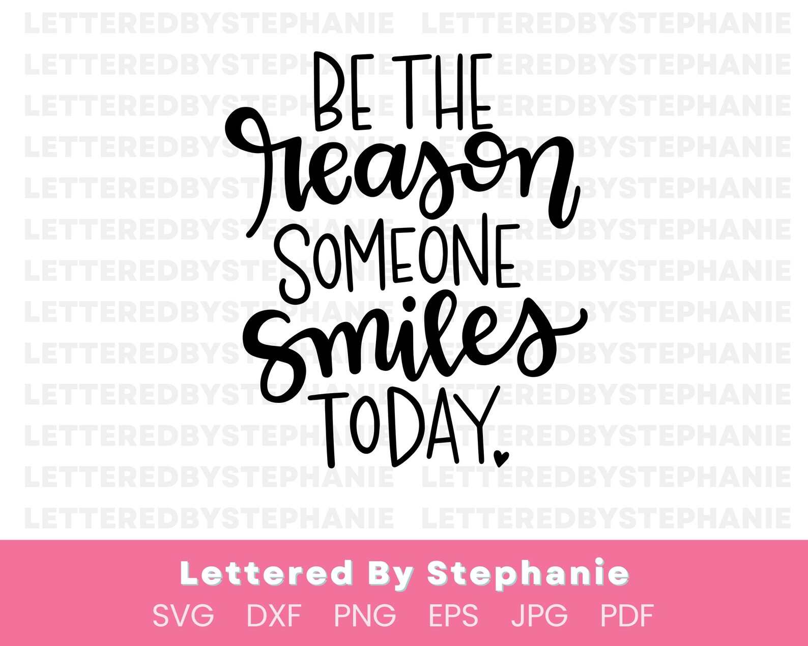 Be the Reason Someone Smiles Today SVG, Kindness Svg, Smile Svg ...