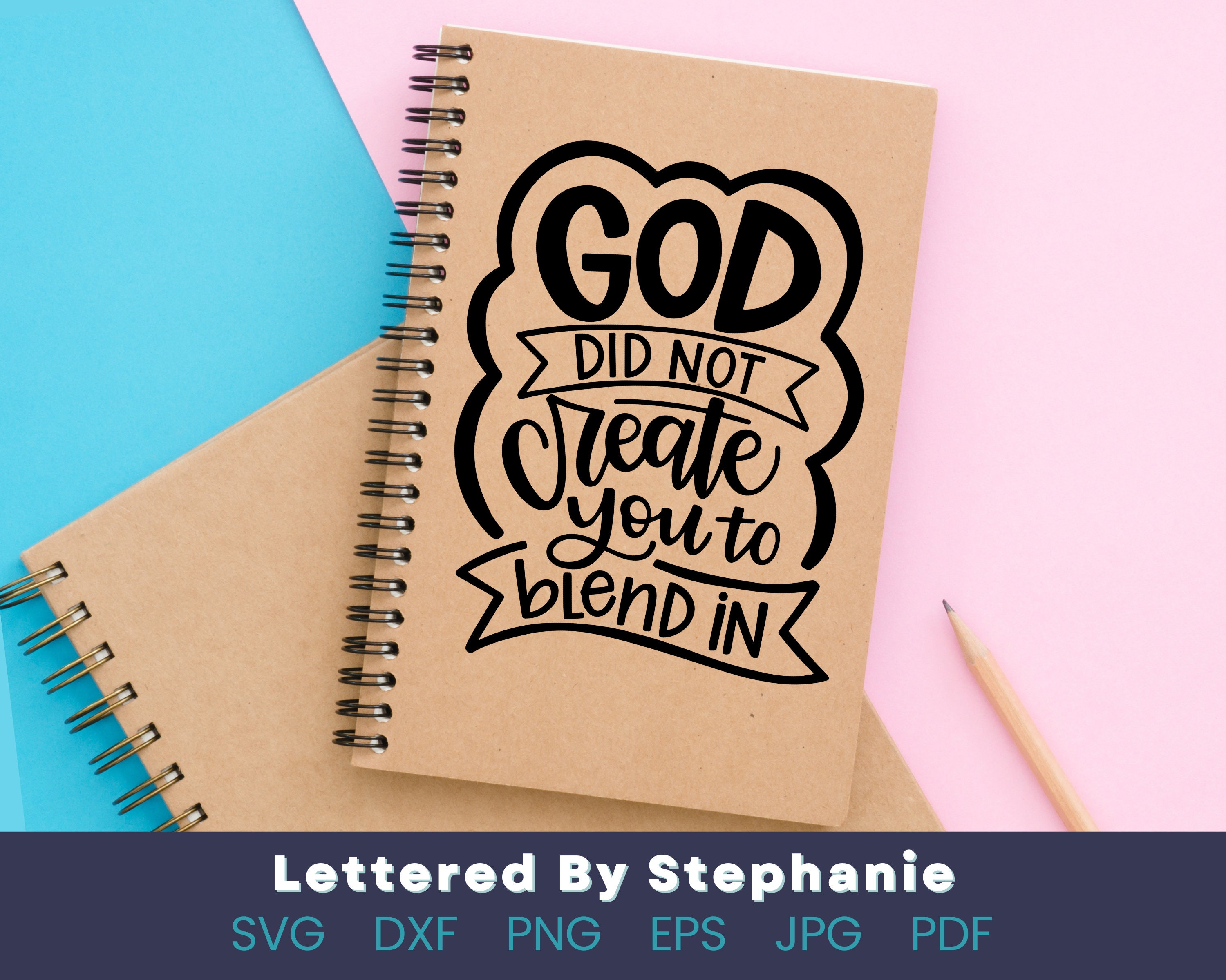 God Did Not Create You to Blend in Svg Christian Quote Svg Created ...