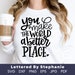You Make the World a Better Place Svg Cut File Encouraging Quote Svg ...