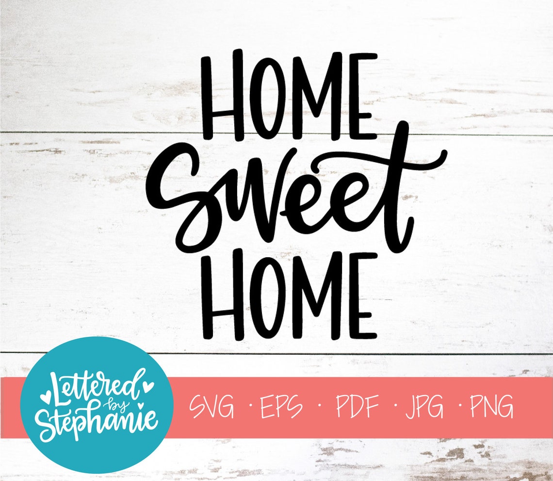 Home Sweet Home SVG Cut File Svg Dxf Family Svg Home Svg - Etsy