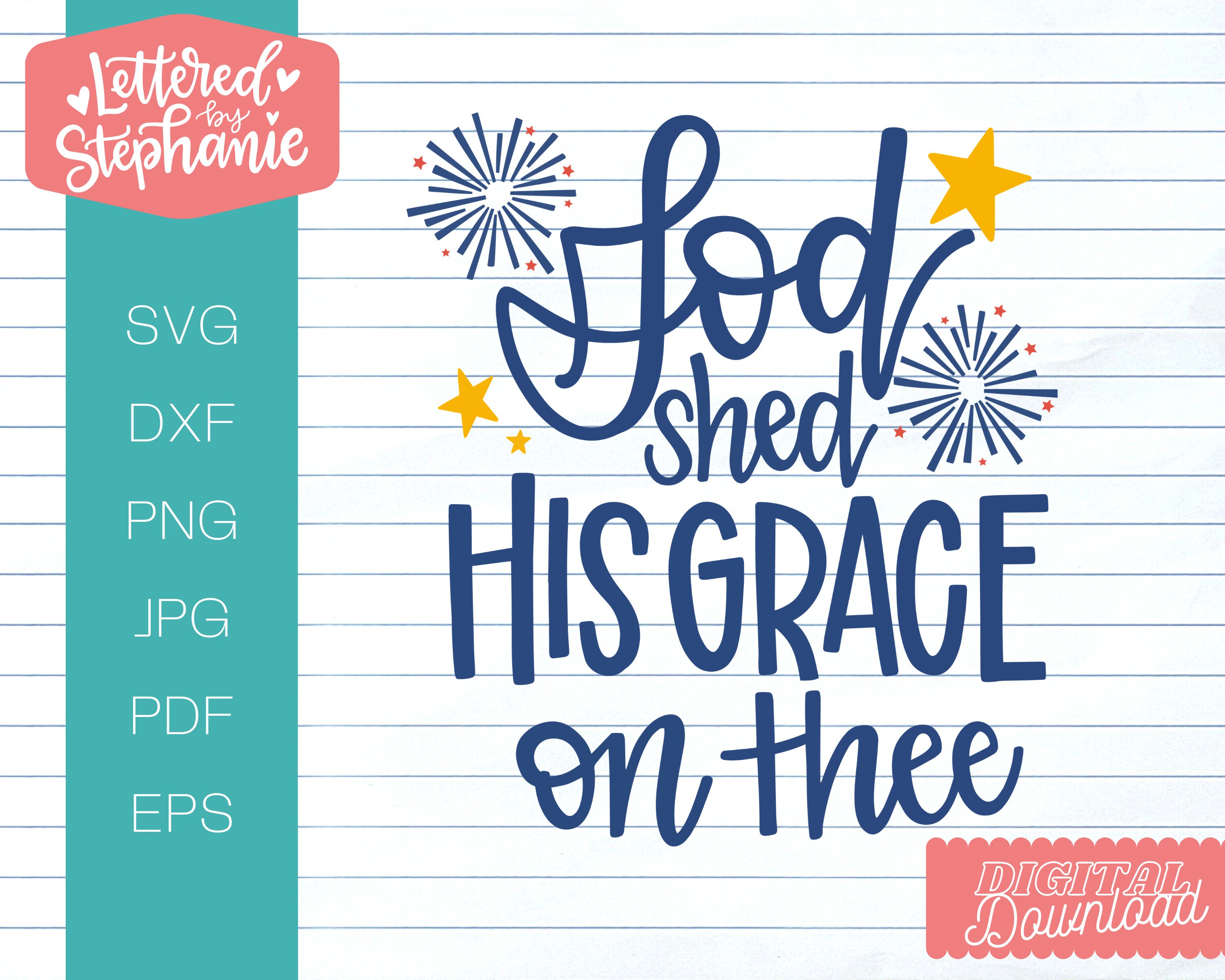 July 4th SVG God Shed His Grace on Thee SVG Cut File - Etsy