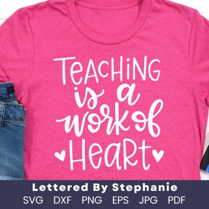 Teaching is a Work of Heart, SVG Cut File, Digital File, School Svg ...