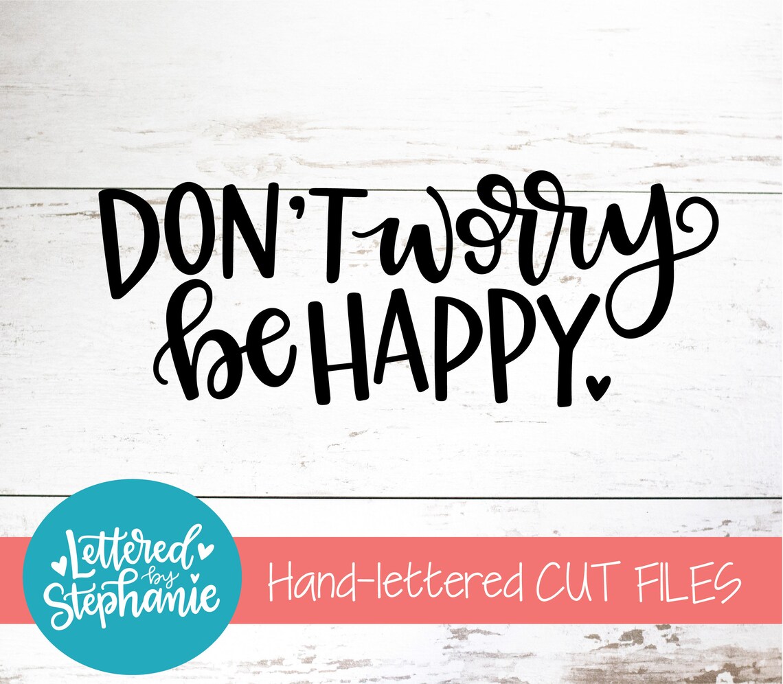 Don't Worry Be Happy SVG Cut File Digital File Svg - Etsy