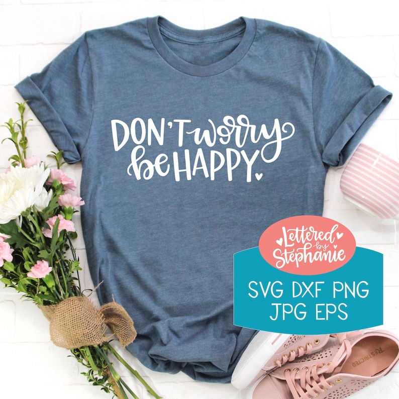 Don't Worry Be Happy SVG Cut File Digital File Svg - Etsy