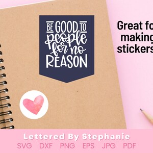 Be Good to People for No Reason SVG Cut File, Positive Kindness Quote ...