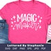Magic Maker SVG Cut File Be the Magic Maker Quote Svg Mom - Etsy