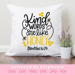 Kind Words Honey, Proverbs 16:24, Christian SVG Cut File, Bible Verse ...