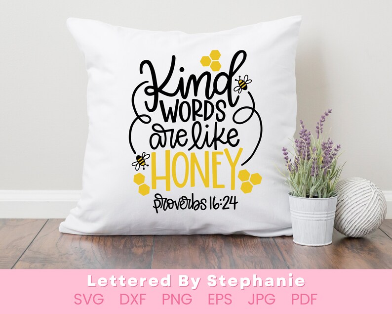 Kind Words Honey, Proverbs 16:24, Christian SVG Cut File, Bible Verse ...