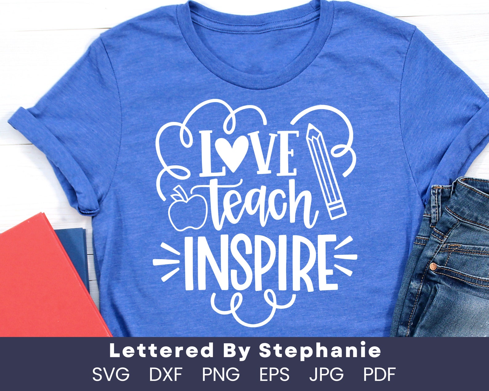 Love Teach Inspire Svg Cut File, Teacher Gift Svg, Teacher Shirt Idea ...
