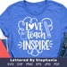 Love Teach Inspire Svg Cut File, Teacher Gift Svg, Teacher Shirt Idea ...