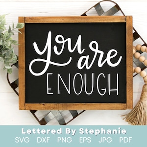 You Are Enough SVG Cut File Encouraging and Uplifting Svg Build ...