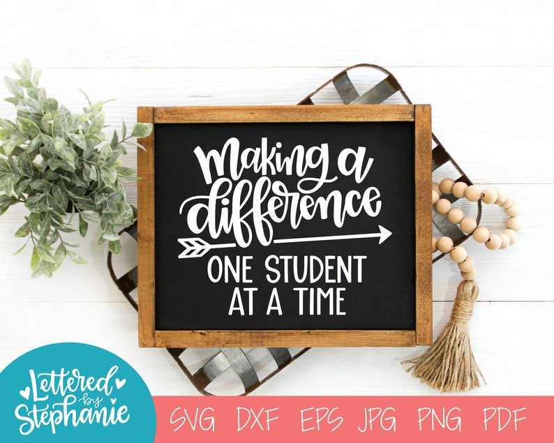 Making a Difference One Student at a Time SVG Cut File School | Etsy